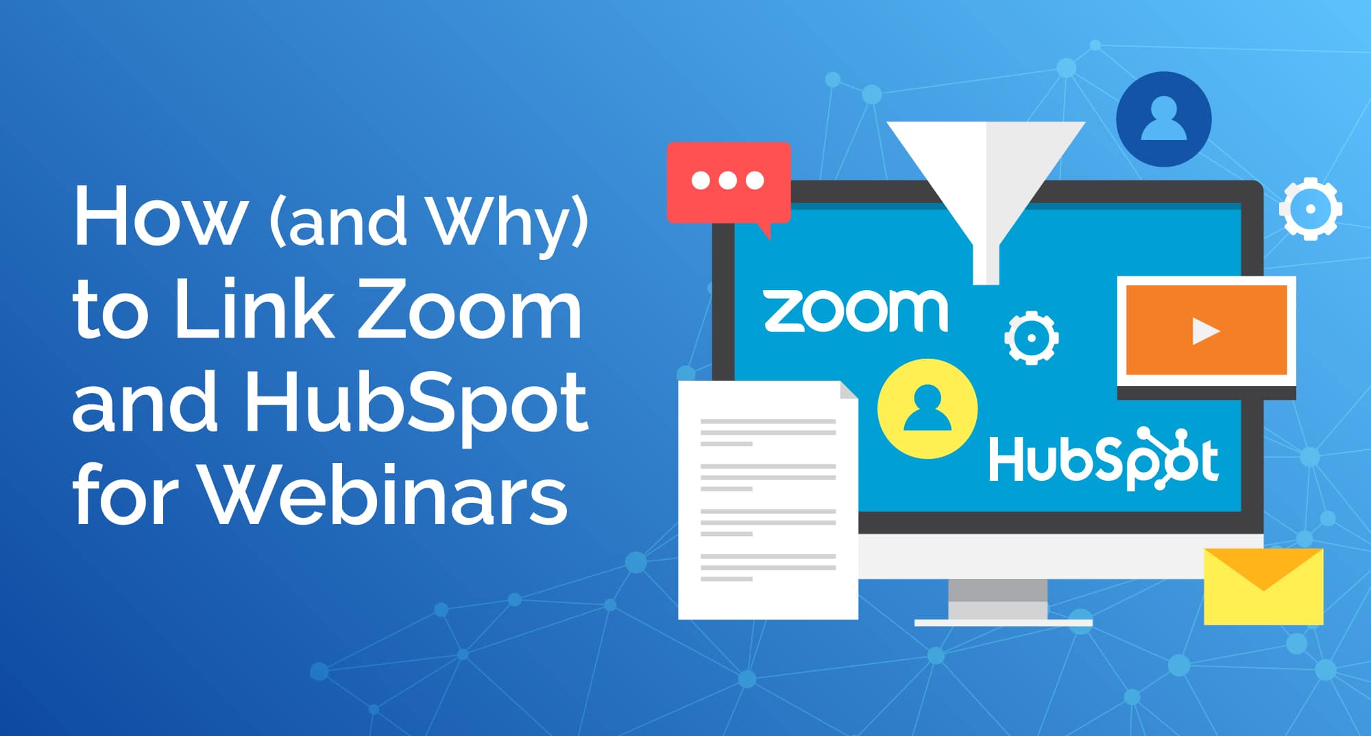 How (and Why) to Link Zoom and HubSpot for Webinars | Magnetude Consulting