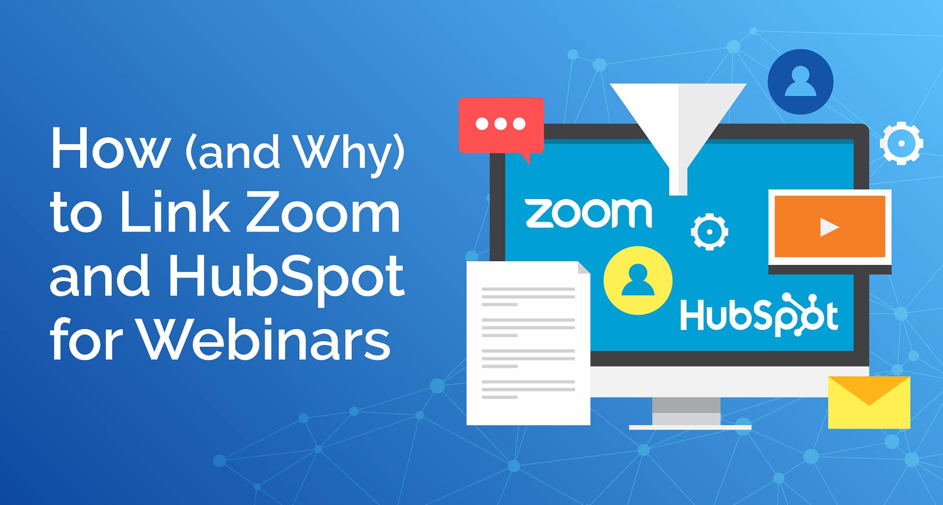 How (and Why) to Link Zoom and HubSpot for Webinars | Magnetude Consulting